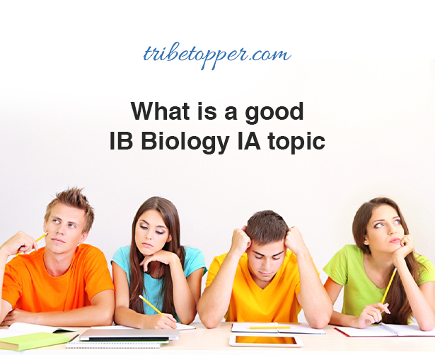 What is a good IB Biology IA topic What is a good IB Biology IA topic