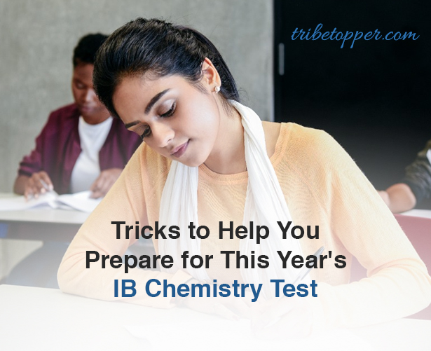 Tricks to Help You Prepare for This Year’s IB Chemistry Test Tricks to ...