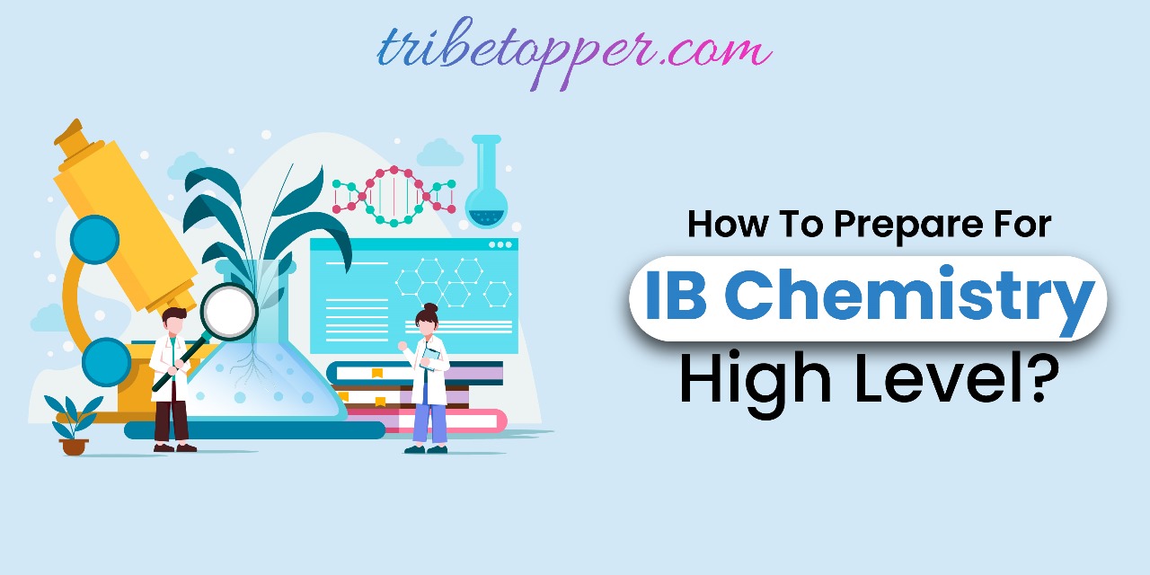 How to prepare for IB Chemistry HL IB Chemistry HL Preparation Guide ...